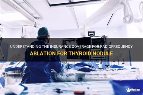 Understanding The Insurance Coverage For Radiofrequency Ablation For