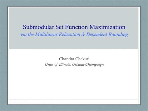 Ppt Submodular Set Function Maximization Via The Multilinear