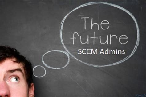Future Of Sccm Configmgr Admins Are You Worried Configuration Manager