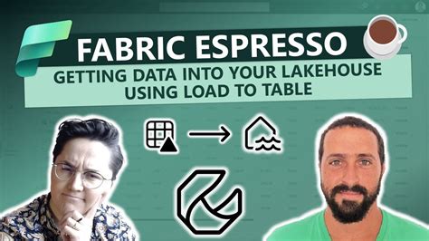 Getting Data Into Your Microsoft Fabric Lakehouse Using Load To Tables