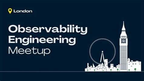 Speakers Wanted London Observability Engineering Meetup R Observability