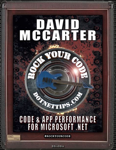 Rock Your Code Code And App Performance For Microsoftnet 3rd Edition