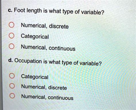 Solved C Foot Length Is What Type Of Variable Numerical Discrete Categorical Numerical