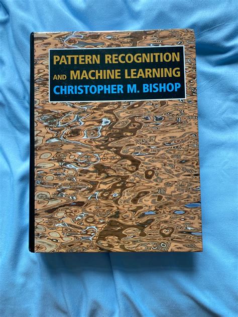 Hardcover Book On Pattern Recognition And Machine Learning By Christoper M Bishop Computers