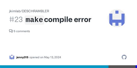 ```make```compile Error · Issue 23 · Jkimlabdeschrambler · Github