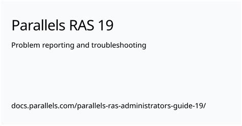 Problem Reporting And Troubleshooting Parallels Ras 19
