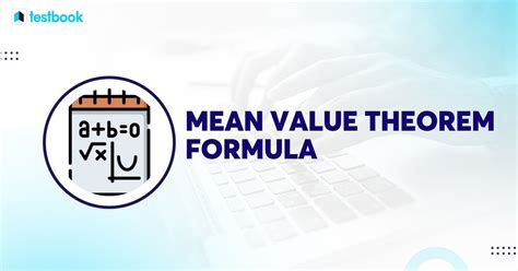 Mean Value Theorem Formula Statement Proof With Solved Examples