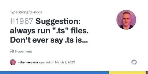 Suggestion Always Run Ts Files Don T Ever Say Ts Is Unknown Issue TypeStrong Ts