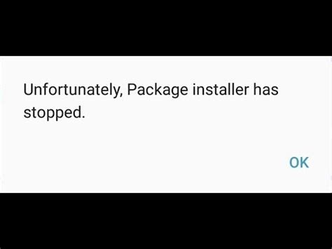 Unfortunately Package Installer Has Stopped Working Android Phone YouTube
