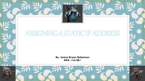 Assigning A Static Ip Address Pptx Computer Networking Computing