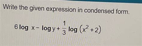 Solved Write The Given Expression In Condensed