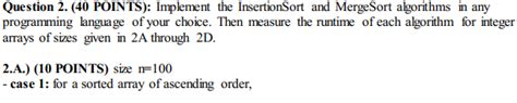 Solved Question 2 40 Points Implement The Insertionsort