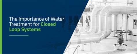The Importance Of Closed Loop Water Systems Chardon Labs