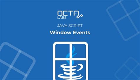 Octa Labs On Linkedin Javascript Window Events Explained With