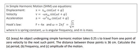 Solved In Simple Harmonic Motion SHM Use Chegg Com