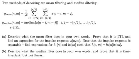 Solved Two Methods Of Denoising Are Mean Filtering And