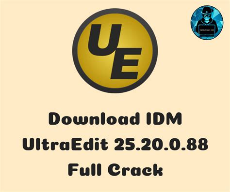 Download Idm Ultraedit Full Cr Ck Mới Nhất X32 X64