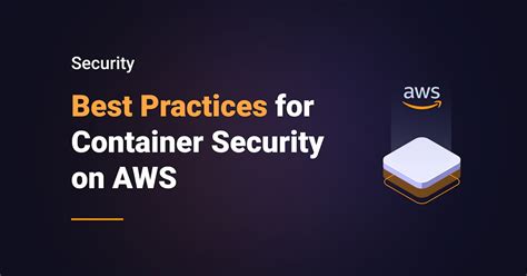 Best Practices For Container Security On Aws