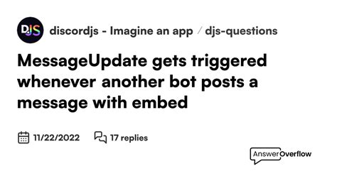 Messageupdate Gets Triggered Whenever Another Bot Posts A Message With