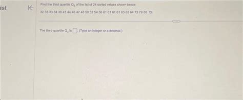 Solved Find The Third Quartile Q Of The List Of 24 Sorted