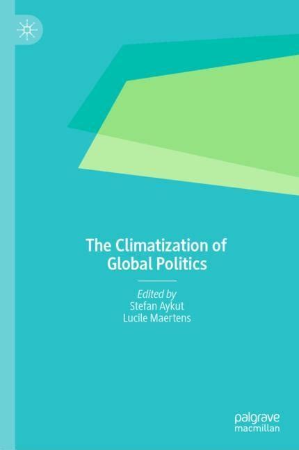 The Climatization Of Global Politics Indigo
