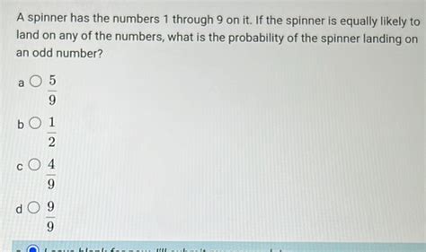 Solved A Spinner Has The Numbers 1 Through 9 On It If The Spinner Is