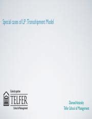 Transshipment Problems Special Cases Of LP Transshipment Model Davood Astaraky Telfer School