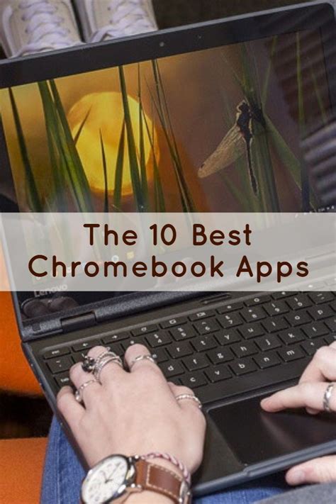 Chromebooks Chromebook Software Chrome Right These Best Apps Need Just You New The