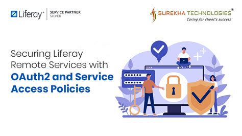 Securing Liferay Remote Services With Oauth2 And Service Access Policies