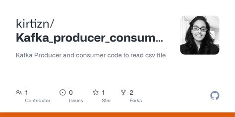 github kirtizn kafka producer consumer kafka producer and consumer