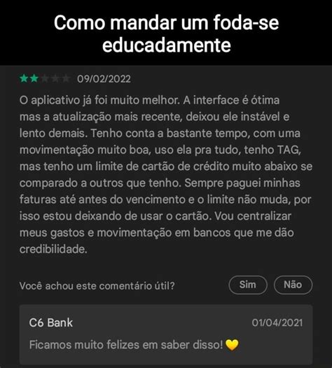 Como mandar um foda se educadamente O aplicativo já foi muito melhor A