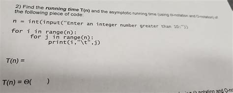 Solved Find The Running Time T N And The Asymptotic Chegg