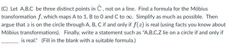Solved C Let A B C Be Three Distinct Points In Hat C Chegg Com
