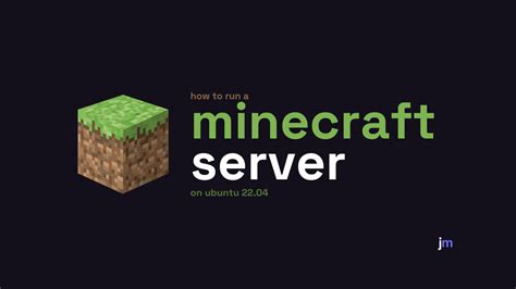 how to run a minecraft server on ubuntu 22 04 jmcglock