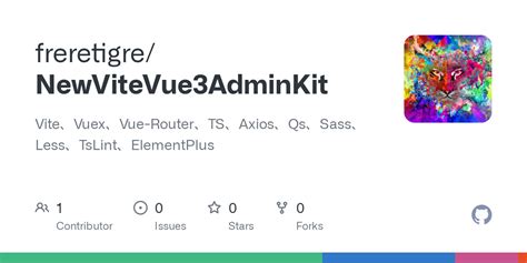 Github Freretigrenewvitevue3adminkit Vite、vuex、vue Router、ts、axios