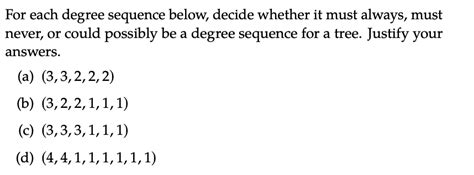 Solved For Each Degree Sequence Below Decide Whether It Chegg