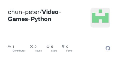 GitHub Chun Peter Video Games Python