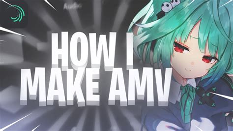 How I Make Amv On Alight Motion Youtube