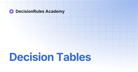 Decision Tables Decisionrules Academy