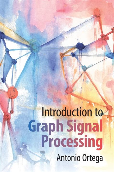 Introduction To Graph Signal Processing Pdfepub Version Controses