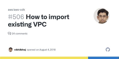 How To Import Existing Vpc · Issue 506 · Awsaws Cdk · Github