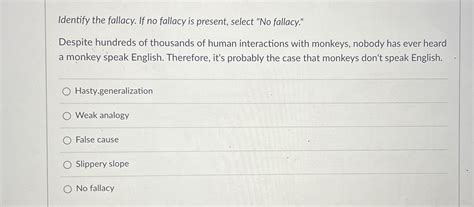Solved Identify The Fallacy If No Fallacy Is Present