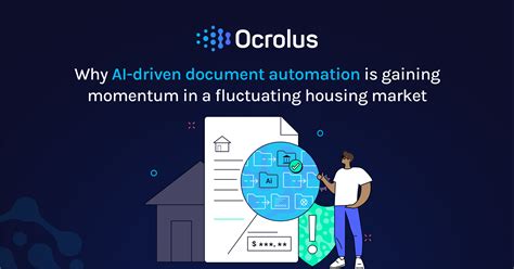 Navigating The Housing Market Rollercoaster The Rise Of Ai Driven Document Automation Ocrolus