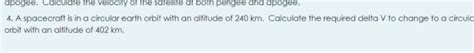 Solved 4 A Spacecraft Is In A Circular Earth Orbit With An