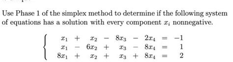 Solved Use Phase Of The Simplex Method To Determine If The Chegg Com