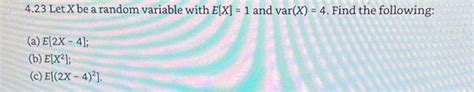 solved 4 23 let x be a random variable with e[x] 1 and