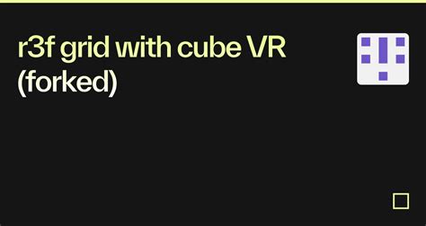 r3f grid with cube vr forked codesandbox