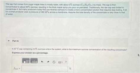 Solved The Sap That Comes From Sugar Maple Trees Is Mostly Chegg Com