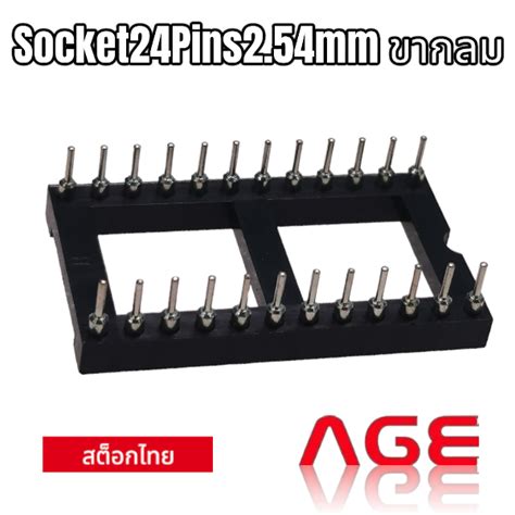 Dip Socket Connector 24 Pin Pitch 254mm ขากลม Row To Row 1524mm Agebkk จำหน่ายและนำเข้า