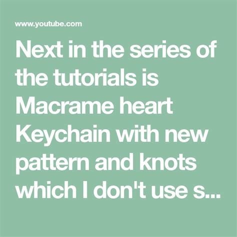 next in the series of the tutorials is macrame heart keychain with new pattern and knots which i